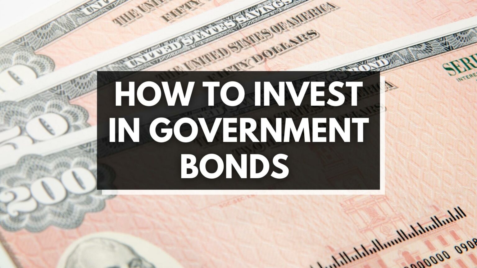 How To Invest In Government Bonds | Smart Investing 2023